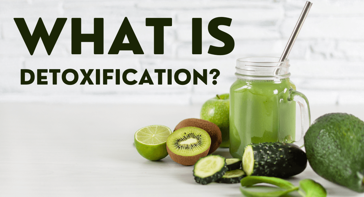 What is Detoxification? – HEALTHandMED